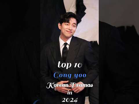 Top 10 Gong Yoo Korean Drama In 2024 #top10 #gongyoo #fypp #dramalist #viral #shorts