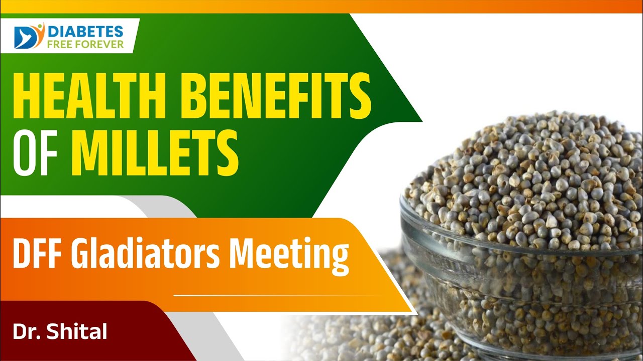 Health Benefits of Millets | Power of Millets in Diabetes Management l DFF Gladiators Meet |
