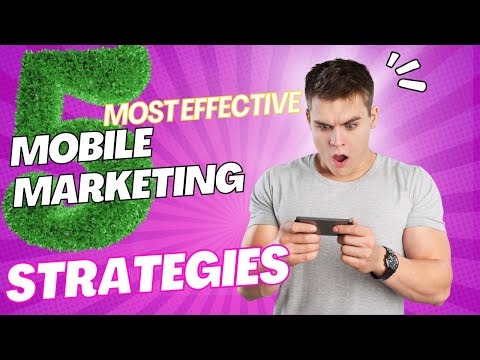 The Top 5 Most Effective Mobile Marketing Strategies