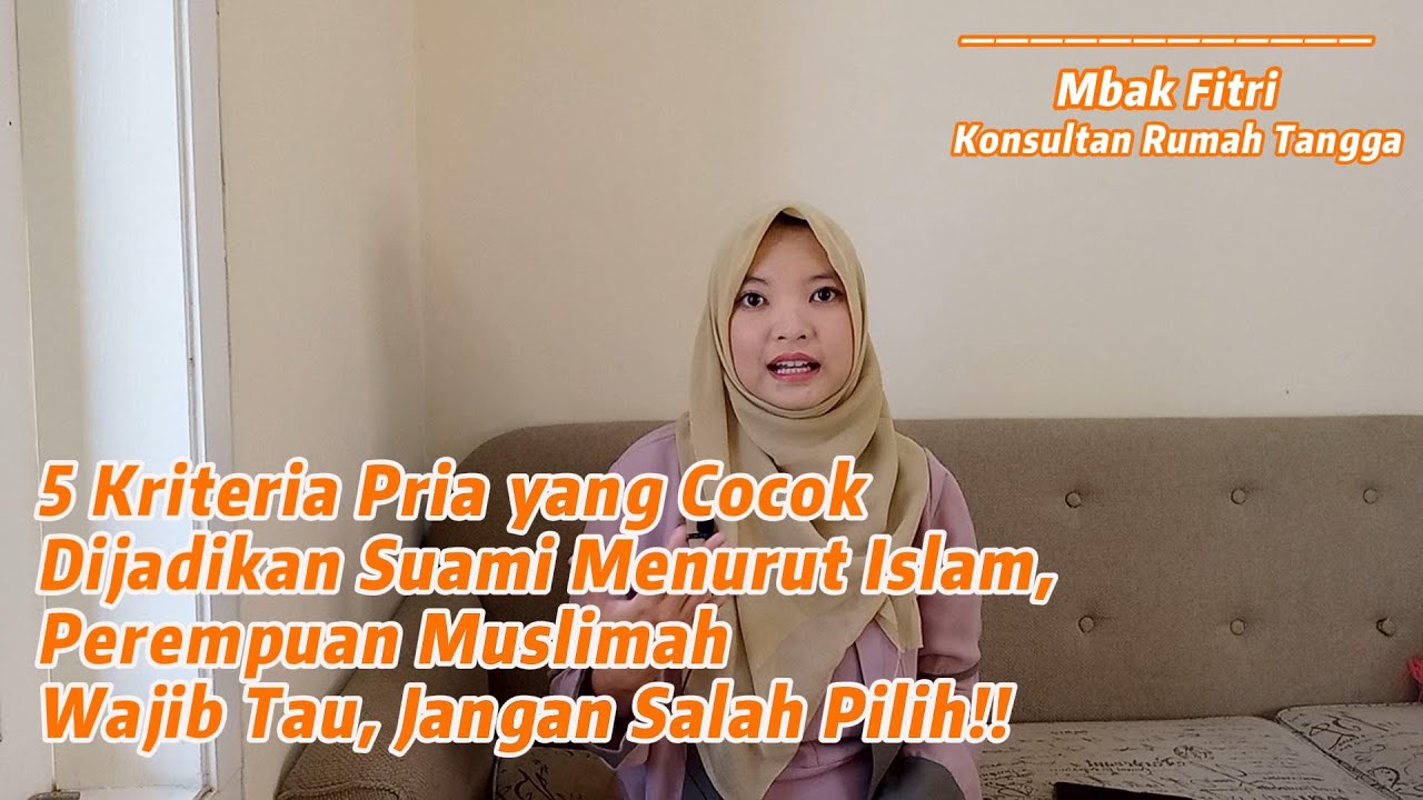 5 Kriteria Pria yang Cocok Dijadikan Suami Menurut Islam, Perempuan Muslimah Jangan Salah Pilih!!