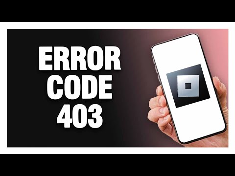How To Fix Roblox Mobile Error Code 403 | Easy Quick Solution