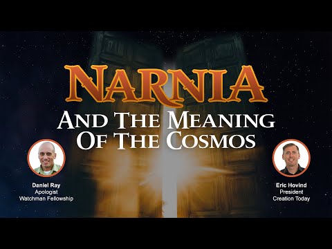 Narnia & The Meaning of the Cosmos | Eric Hovind & Daniel Ray | Creation Today Show #303