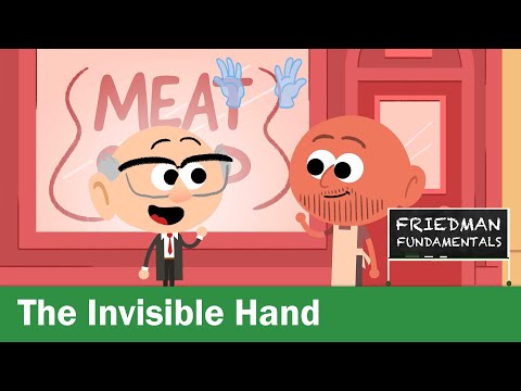 Friedman Fundamentals: The Invisible Hand