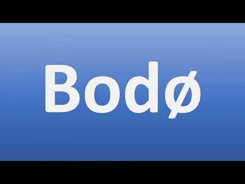 How to Pronounce Bodo, Norway
