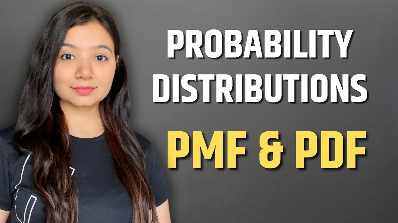 PMF | PDF | Probability Distributions | Probability Mass Function | Probability Density Function