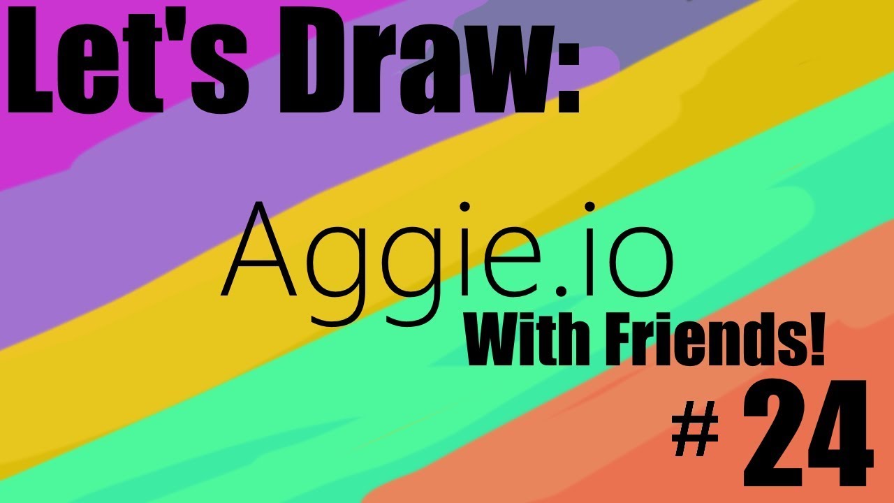 Aggie.io - Drawing With Friends (Full Stream #24) - Let's Play