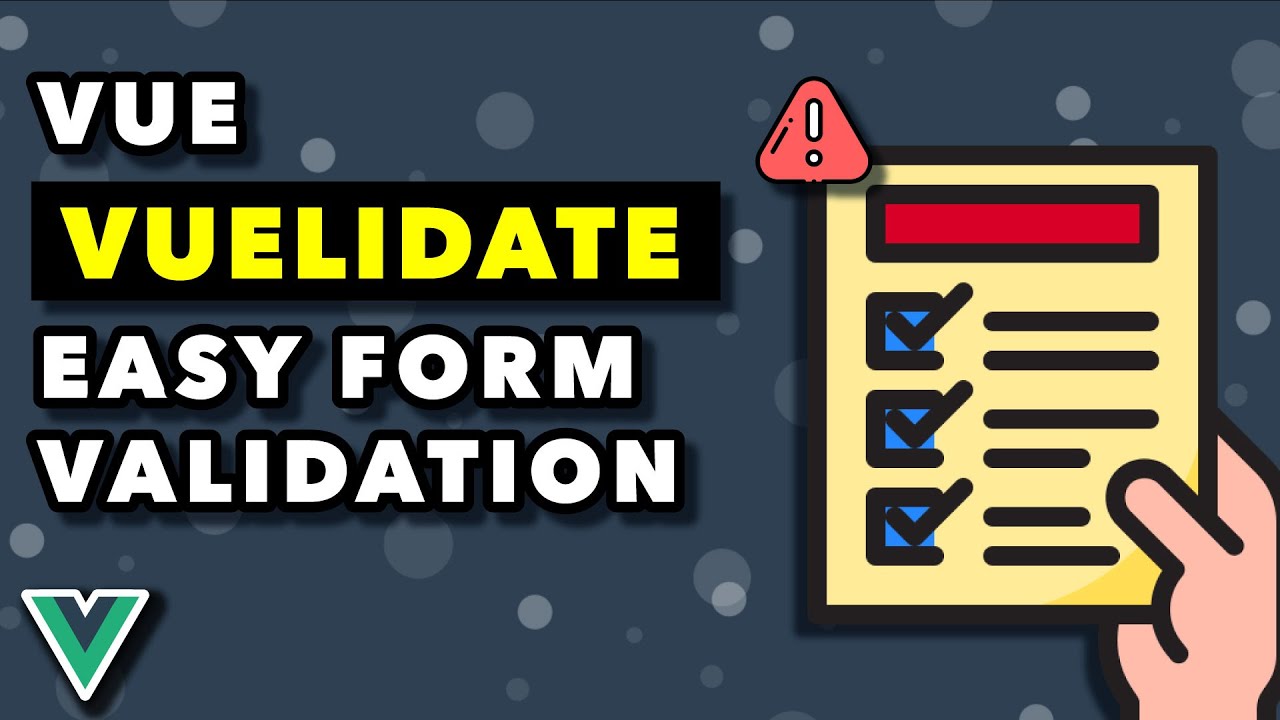 Easy Form Validation With Vuelidate | Vue 3