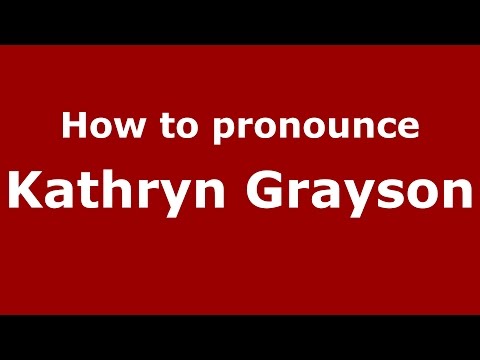 How to pronounce Kathryn Grayson (American English/US) - PronounceNames.com