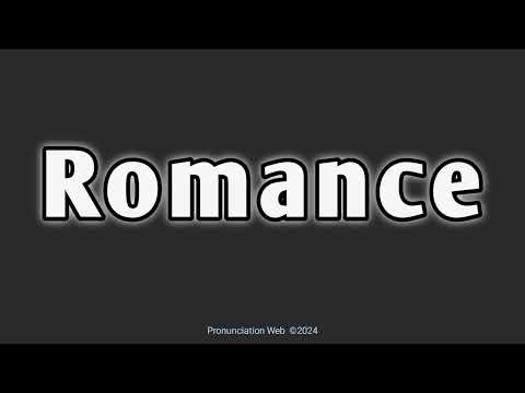 How to pronounce Romance | Pronunciation Web