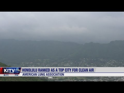 Honolulu ranks top city for air quality; Big Island gets D rating