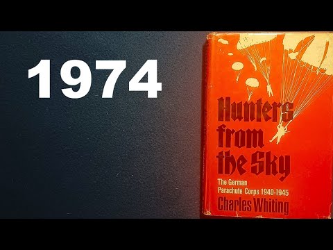 HUNTERS FROM THE SKY, The German Parachute Corps 1940-1945, Charles Whiting, Stein and Day 1974