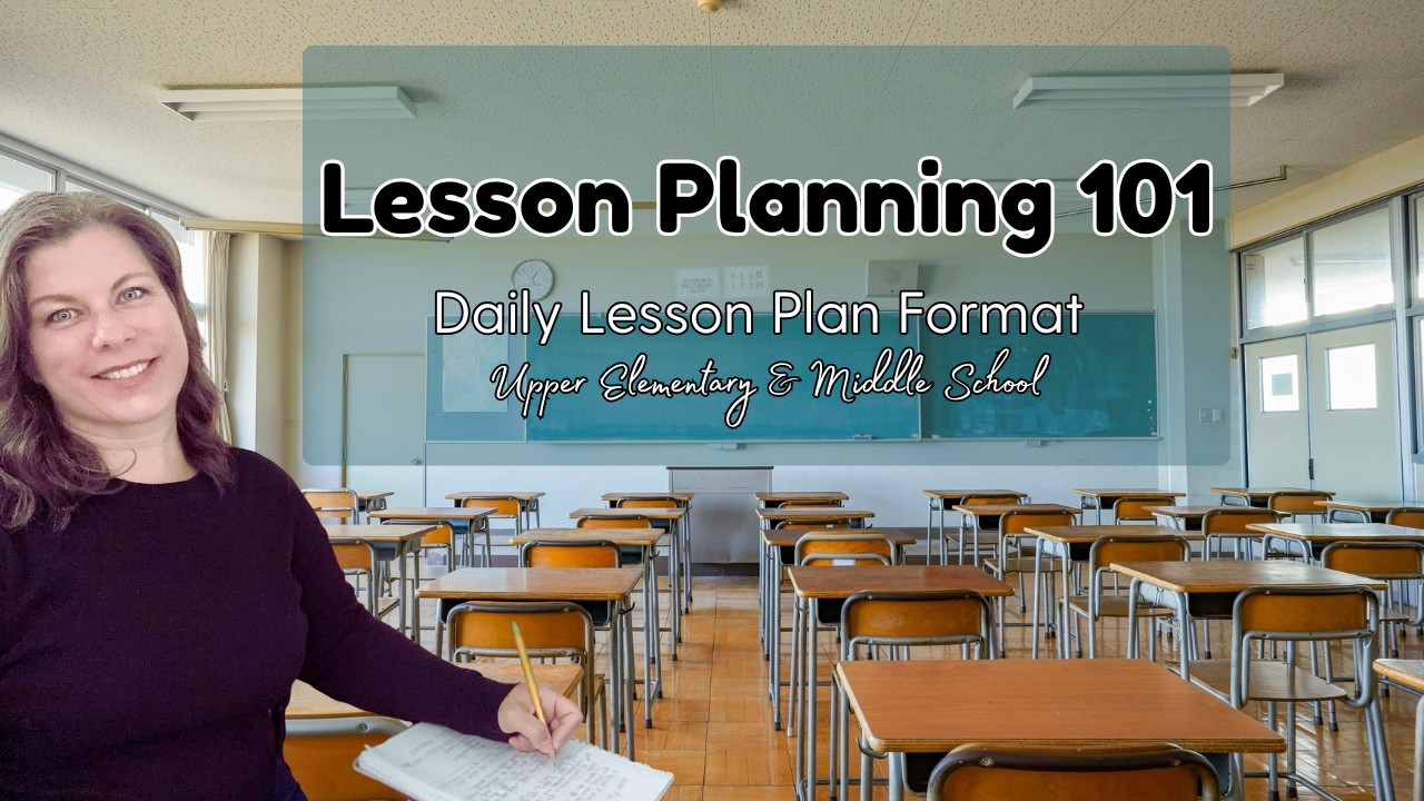 Lesson Planning for Upper Elementary and Middle School #lessonplan #lessonplanformat #teaching