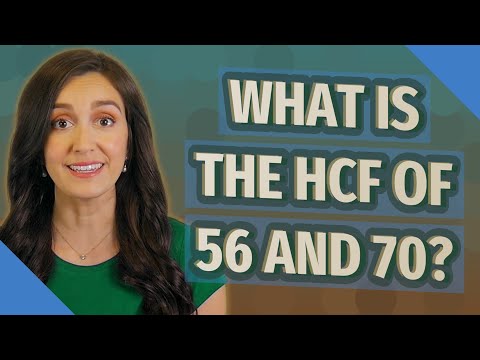 What is the HCF of 56 and 70?
