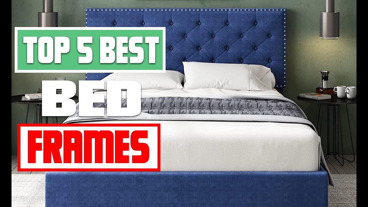 Top 5 Best Bed Frames You Must See |  Bed Frames Ultimate Guide