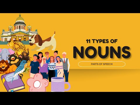 11 Types of Nouns with definitions and examples