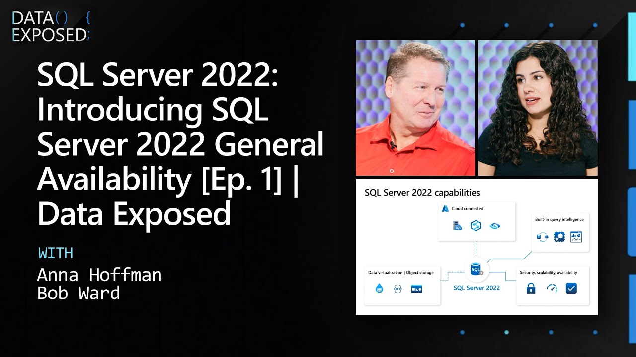 SQL Server 2022: Introducing SQL Server 2022 General Availability [Ep. 1] | Data Exposed