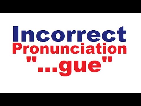 Wrongly Pronounced Words of English Ending in "gue"