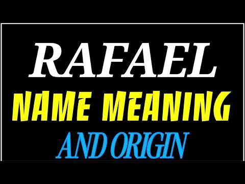 What does the name RAFAEL mean | RAFAEL meaning in english | Meaning of name RAFAEL