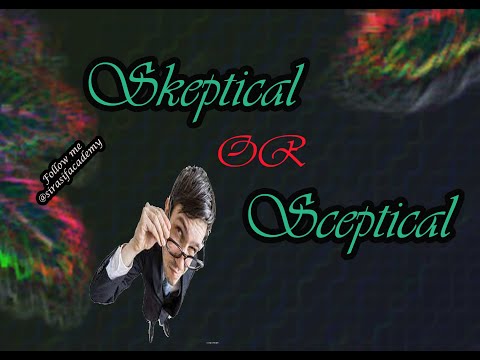 Skeptical Vs Sceptical