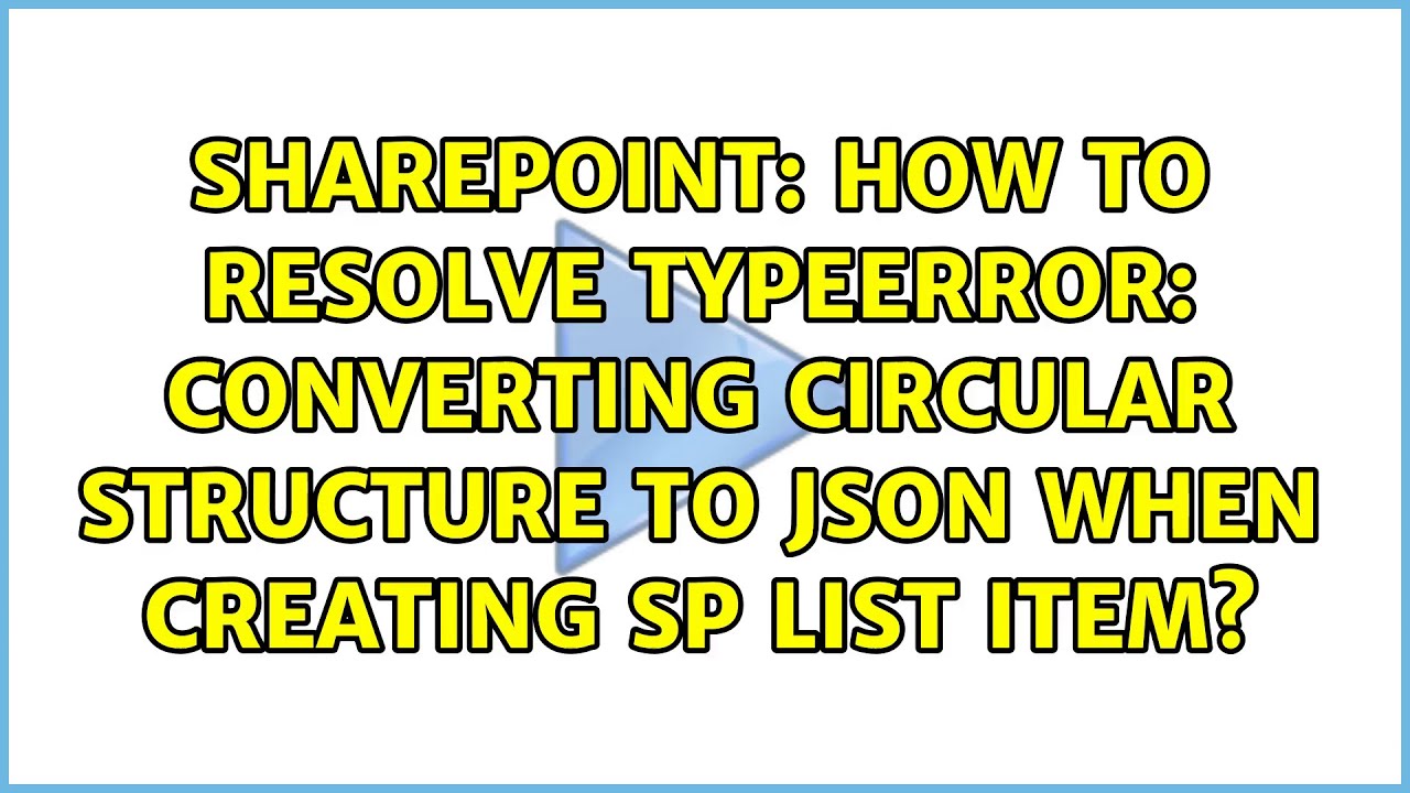 How to resolve TypeError: Converting circular structure to JSON when creating SP list item?
