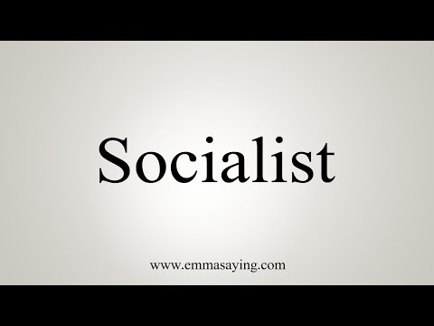 How To Say Socialist
