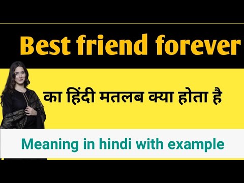 Best friends forever meaning in hindi||Best friends forever ka matlab||best friends forever ka hindi