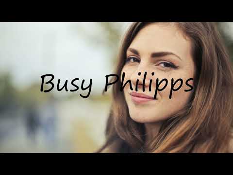 How to pronounce Busy Philipps in English?