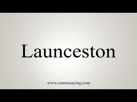 How To Say Launceston