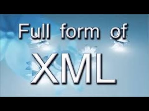 Full Form of XML - What is the Full Form Of XML ?