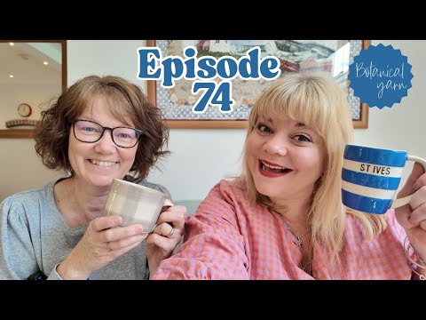 Botanical Yarn Knitting Crafting Podcast Episode 74 - Stacy Nash, Cowslip Workshop + Cornish Coastal