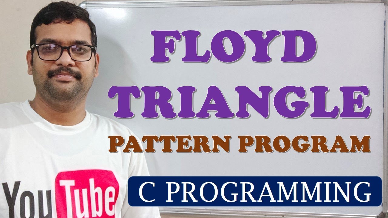 28 - FLOYD TRIANGLE (PATTERN PROGRAM) - C PROGRAMMING