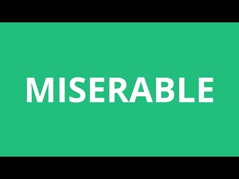 How To Pronounce Miserable - Pronunciation Academy