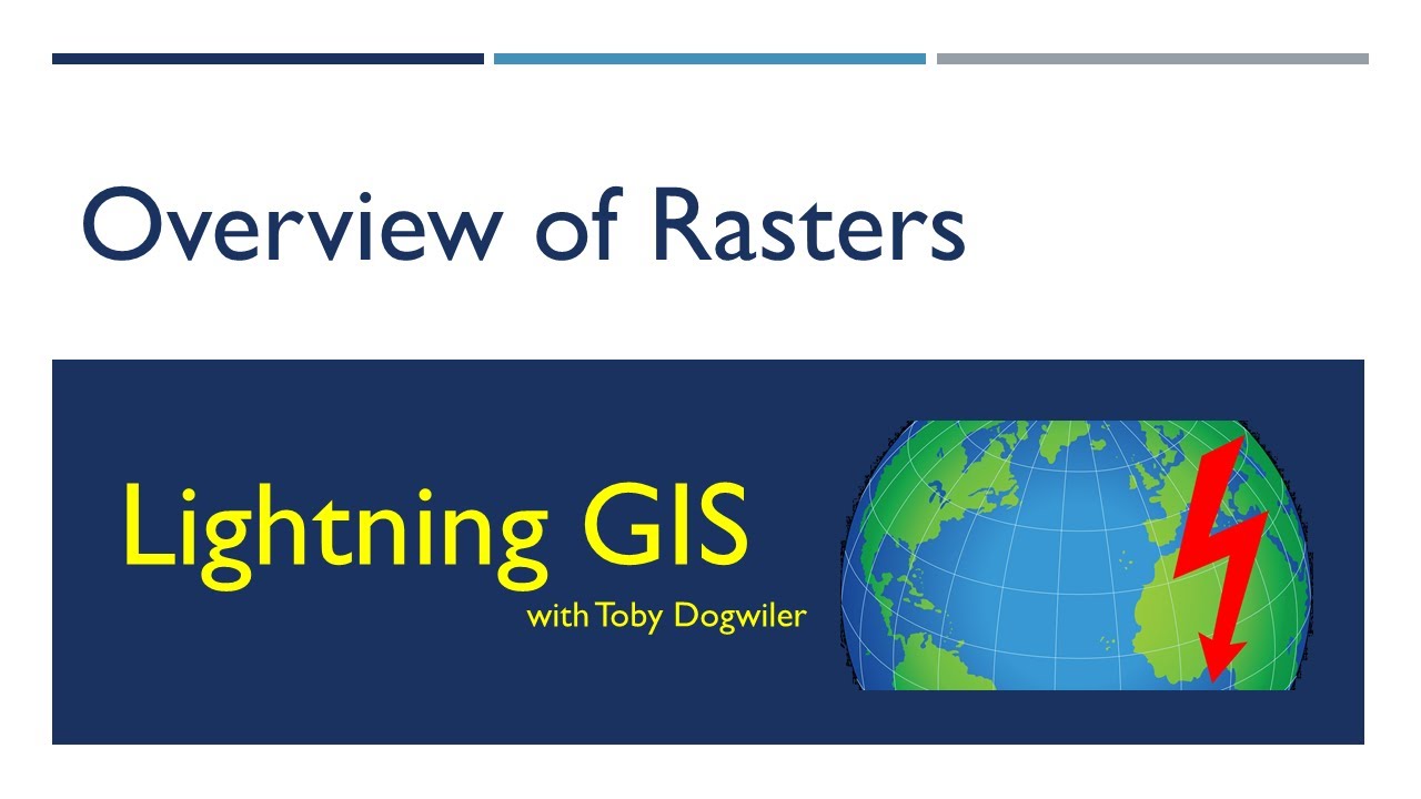 Overview of Rasters