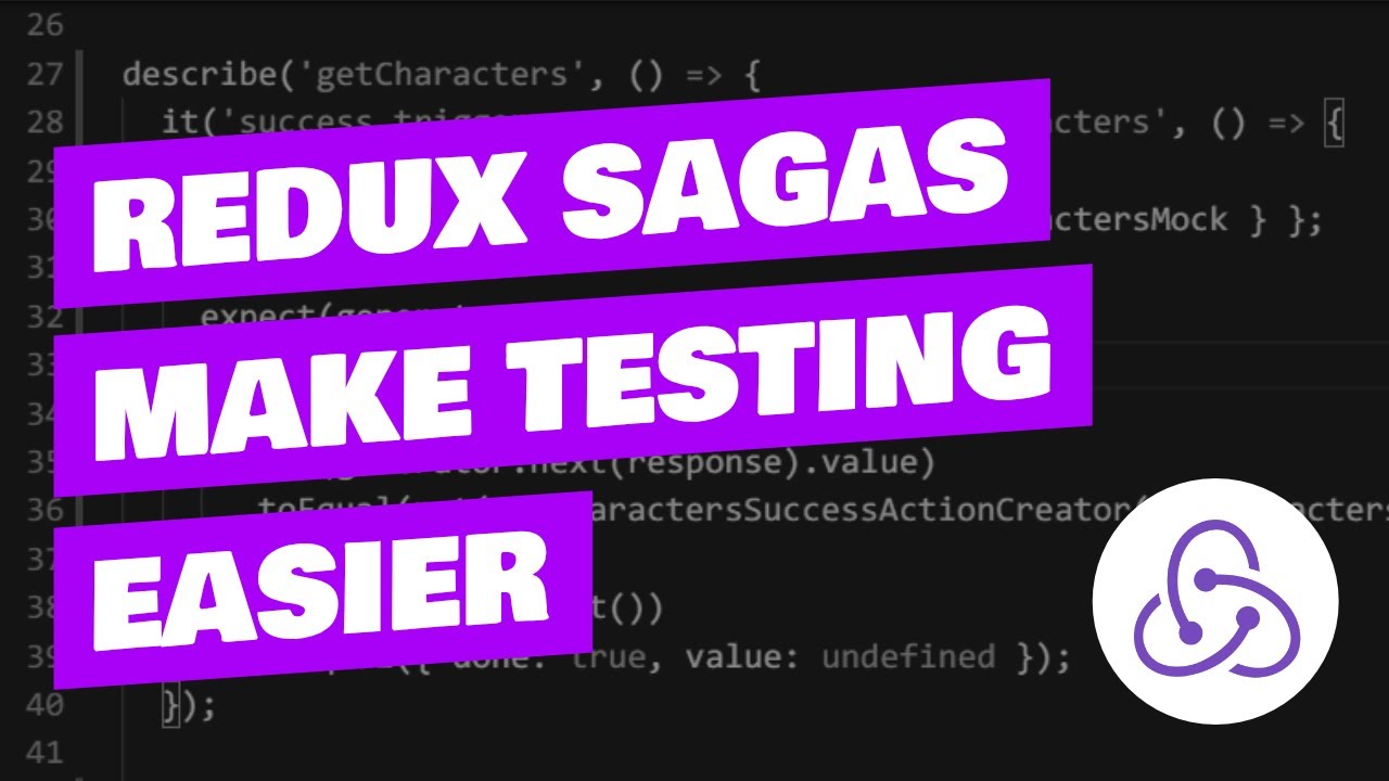 Redux Sagas Make Testing Easier