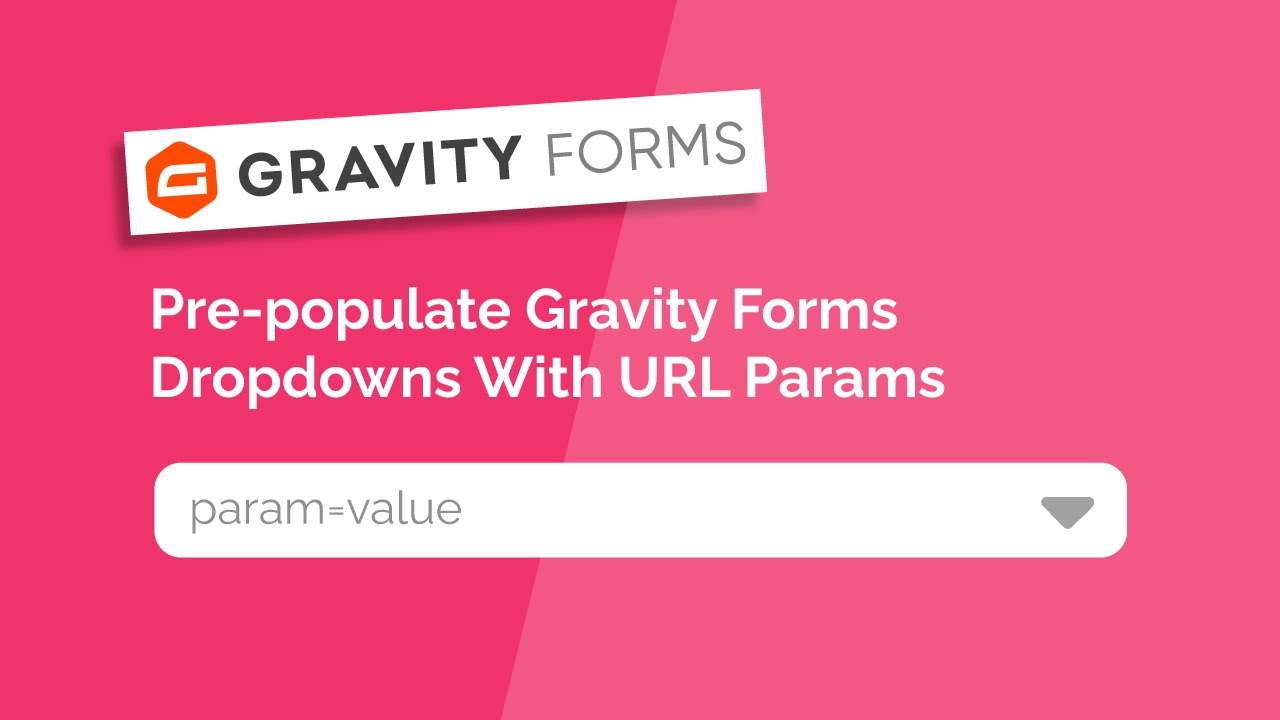 Pre-Populate Gravity Forms Dropdowns with URL Parameters