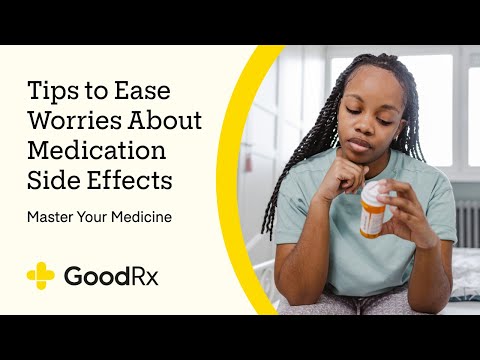 Side Effects: How to Ease Worries About Your Medication | GoodRx