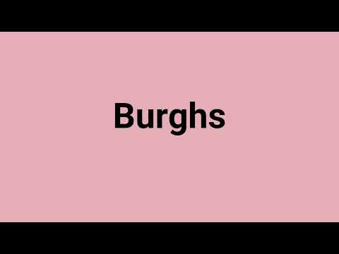 'Burghs' Meaning and Pronunciation