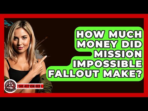 How Much Money Did Mission Impossible Fallout Make? - The Action Reel