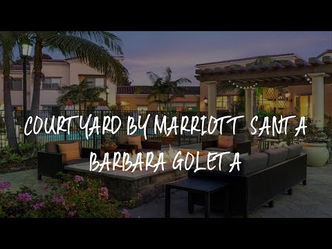 Courtyard by Marriott Santa Barbara Goleta Review - Santa Barbara , United States of America