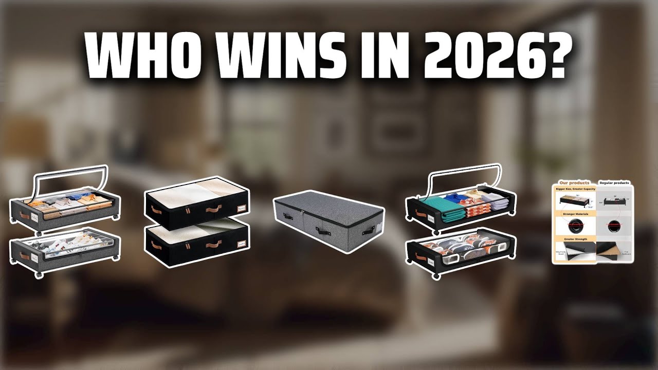 The Top 5 Best Under Bed Storage in 2026 - Must Watch Before Buying!