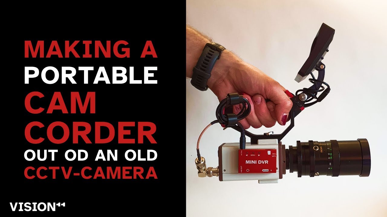 BUILDING A PORTABLE CCTV-CAMCORDER