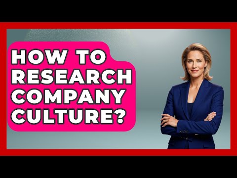 How To Research Company Culture? - Job Success Network