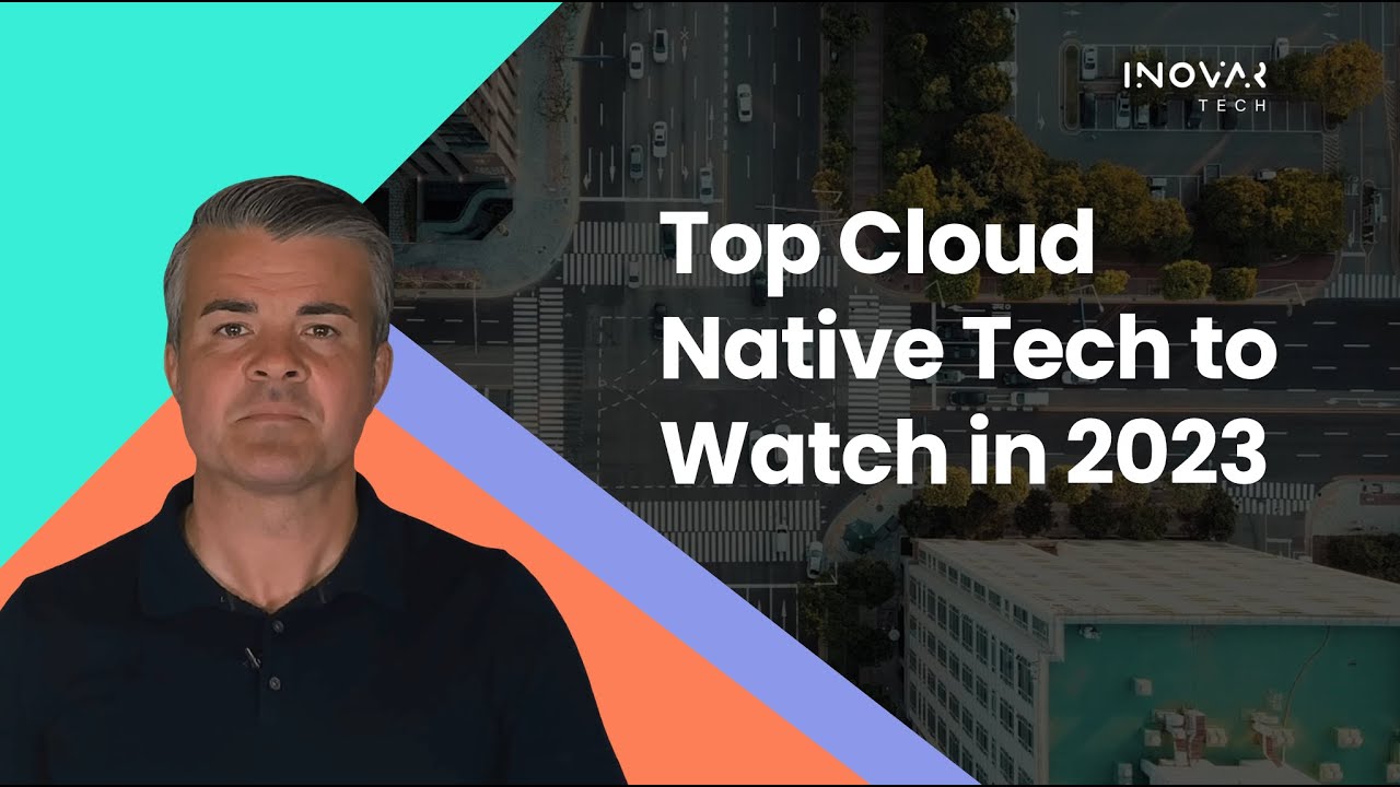 Top Cloud Native Trends to Watch in 2023