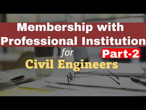 Professional Institutions Membership for Civil Engineers Part-2