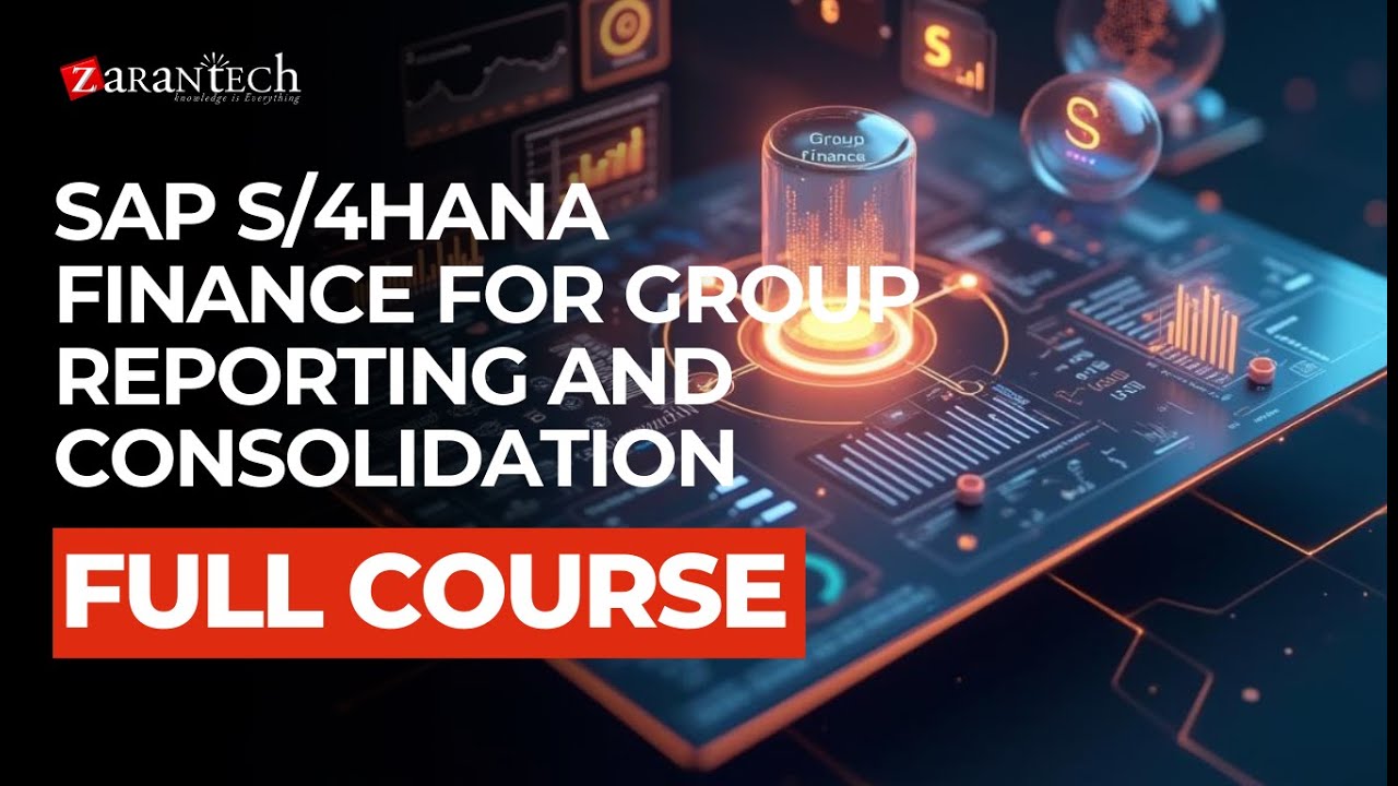 SAP S/4HANA Finance for Group Reporting and Consolidation Training - Full Course | ZaranTech