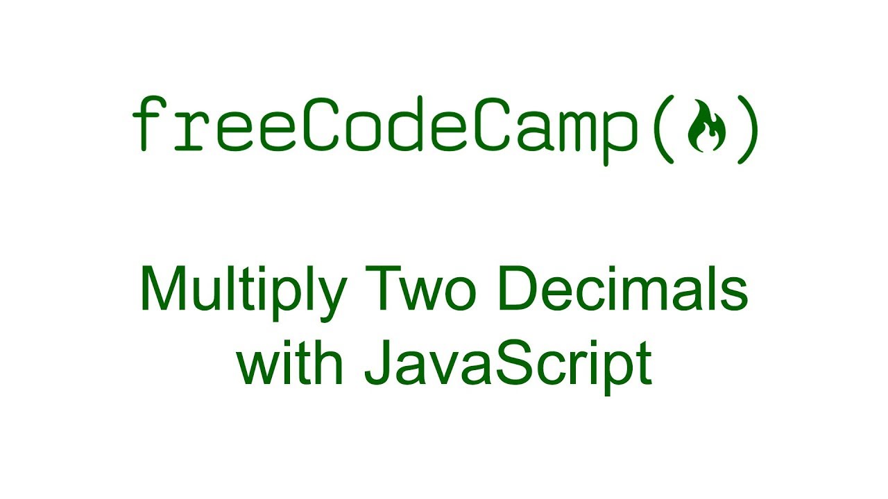 Multiply Two Decimals with JavaScript - Free Code Camp