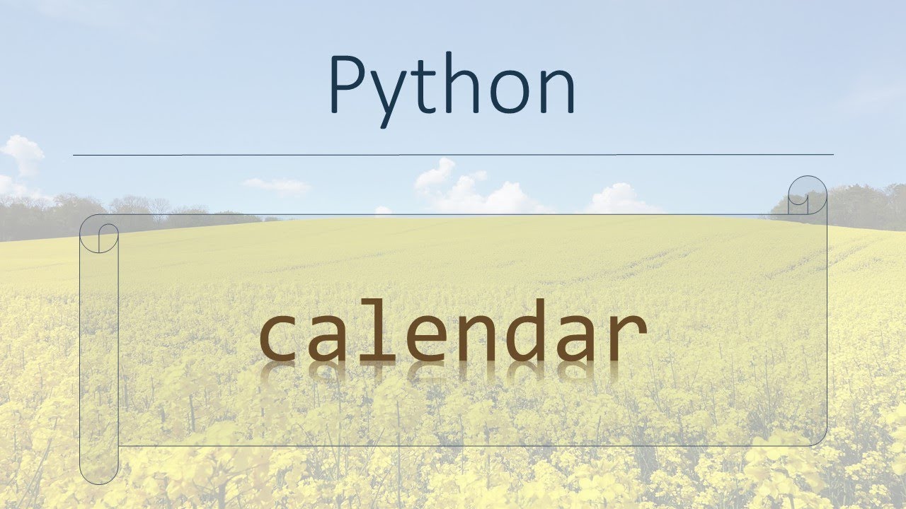 Python Modules #12: Calendar module Python | General calendar-related functions