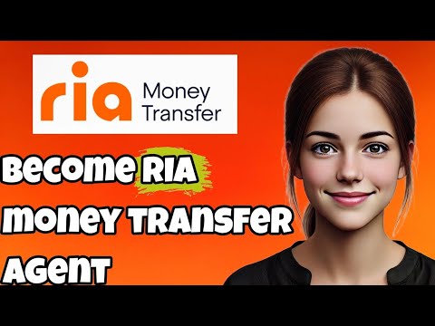 Complete Guide to Becoming a Ria Money Transfer Agent in 2025