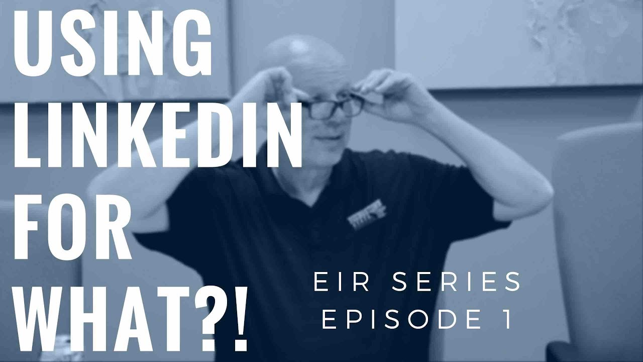 Building Your Advisement Group Using LinkedIn | EIR Episode 1
