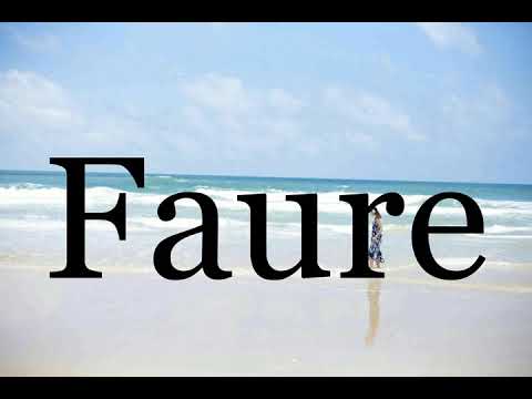 How To Pronounce Faure🌈🌈🌈🌈🌈🌈Pronunciation Of Faure